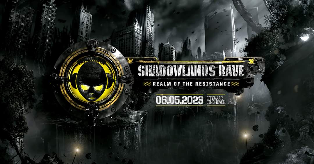 Shadowlands Rave - Realm Of The Resistance. - Effenaar