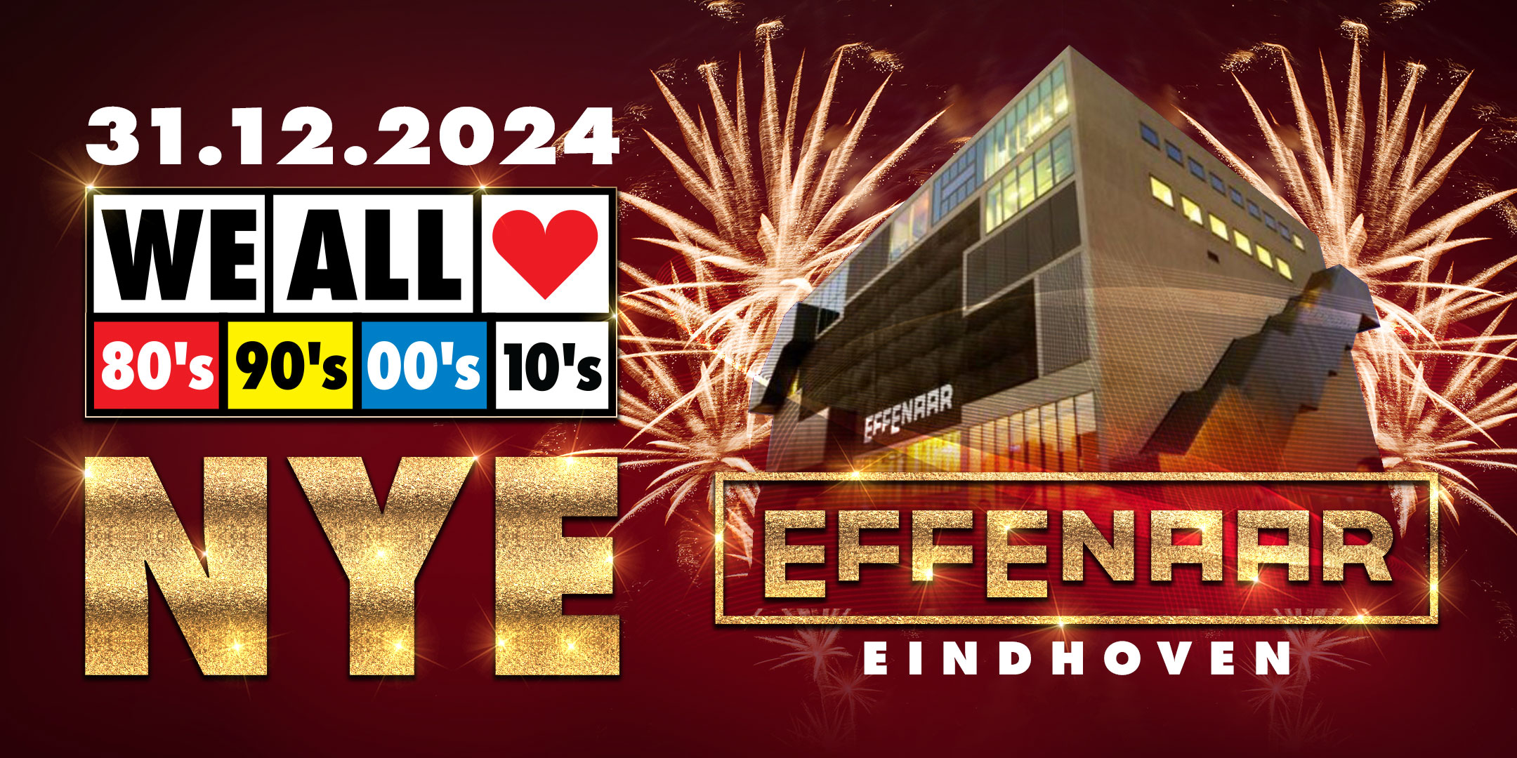 We All Love 80's 90's 00's 10's NYE - Effenaar
