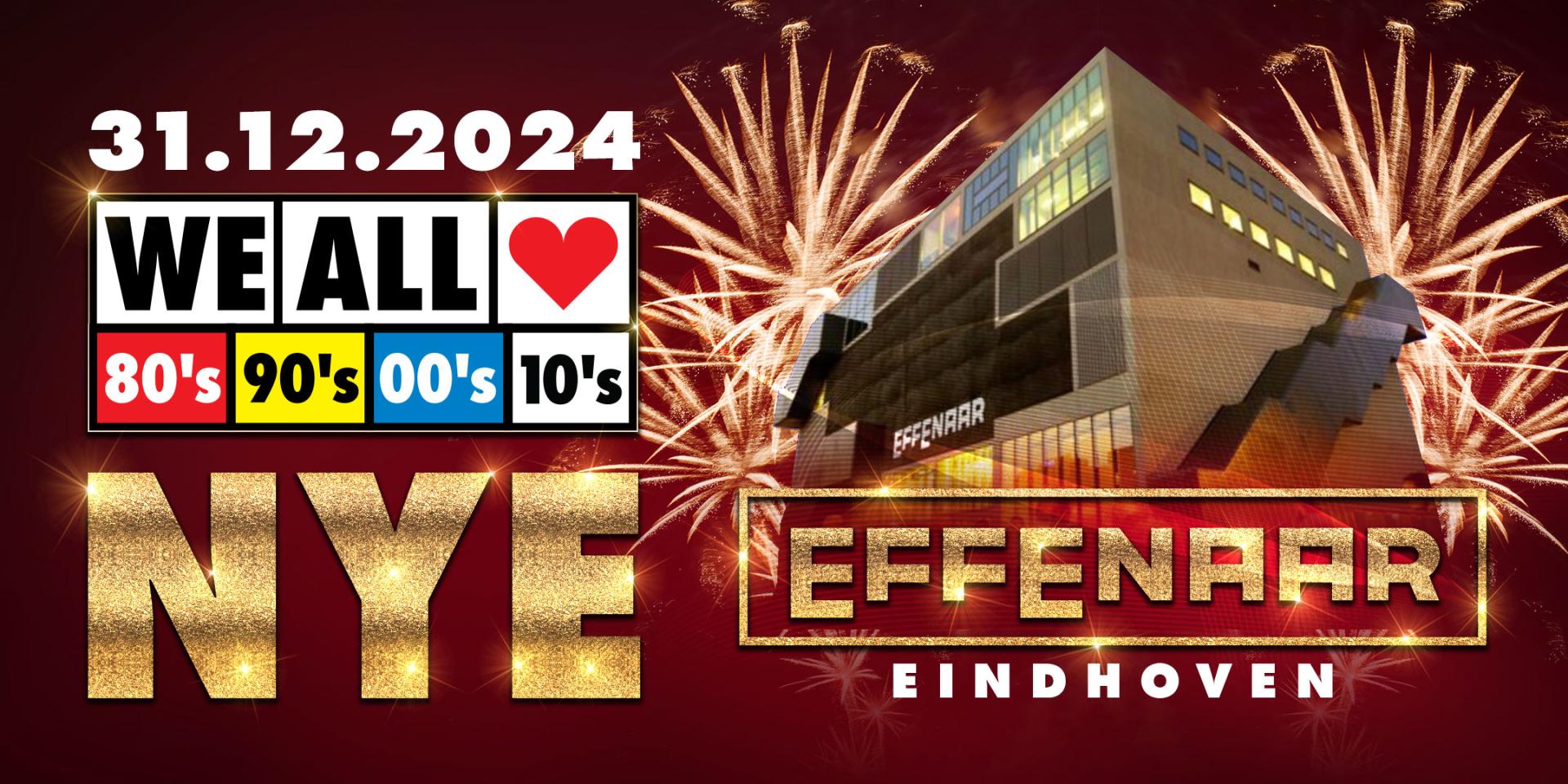 We All Love 80's 90's 00's 10's NYE - Effenaar